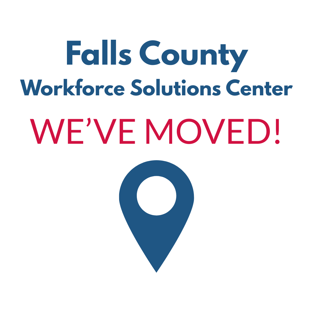Falls County Workforce Solutions – New Location NOW OPEN (3 ...